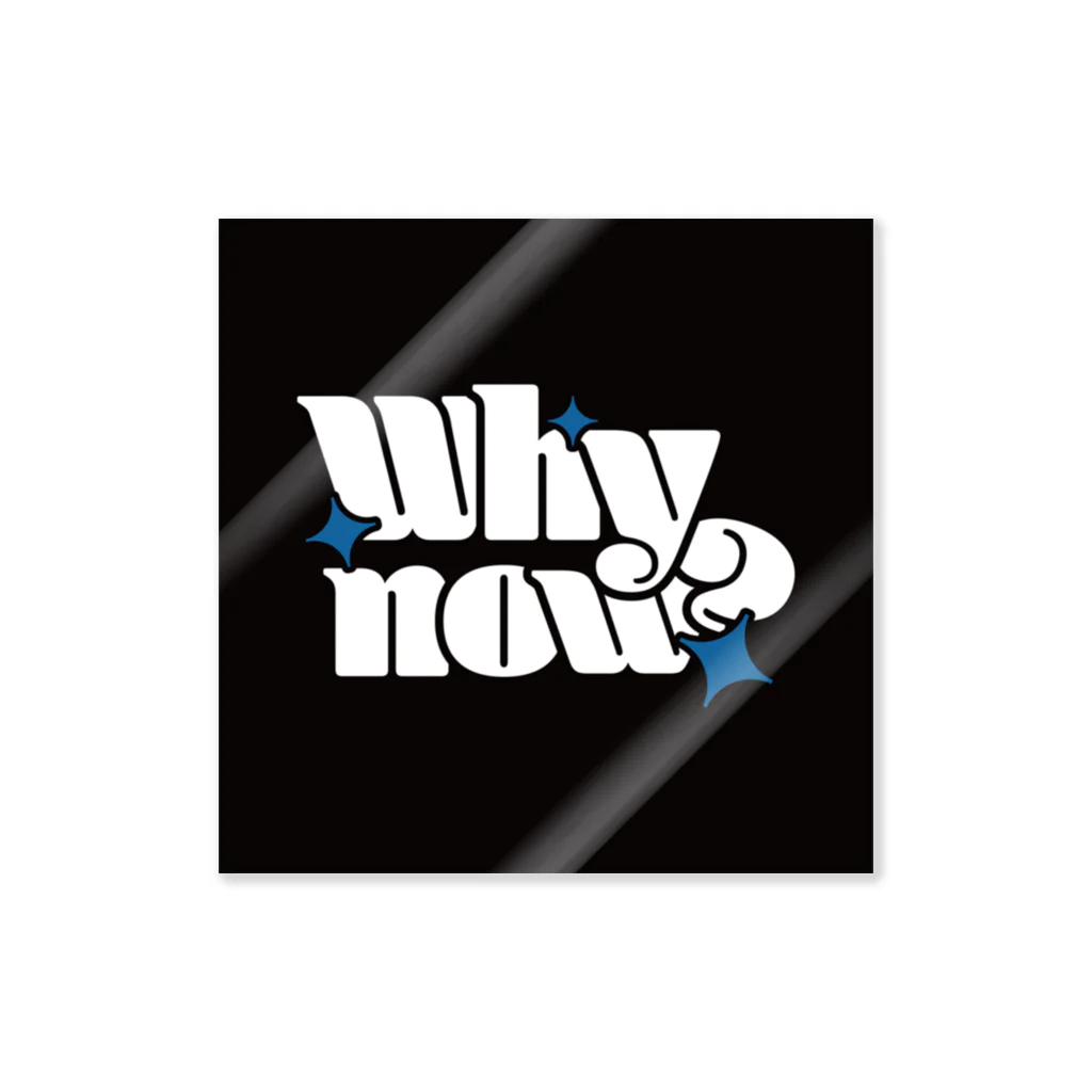 Why now?_black / Tele_mnrのステッカー通販 ∞ SUZURI（スズリ）